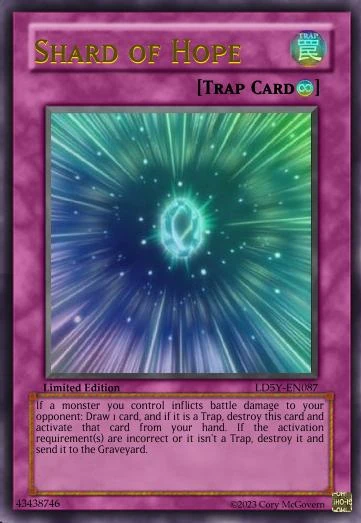 Shard of Hope (Card)/(Custom) | Yu-Gi-Oh! Custom Think Tank Wiki | Fandom