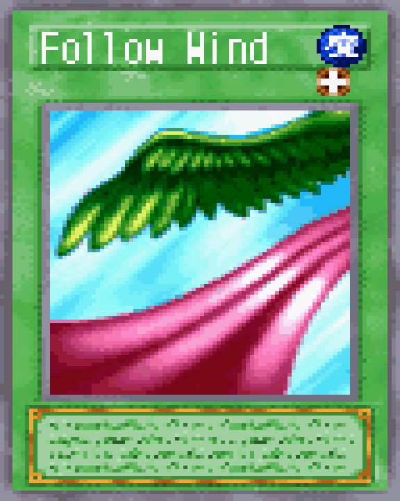 Follow Wind | Yu-Gi-Oh! World Championship Wiki | Fandom