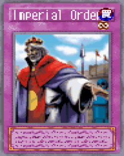 Imperial Order | Yu-Gi-Oh! World Championship Wiki | Fandom