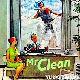 Mr. Clean | Yung Gravy Wiki | Fandom