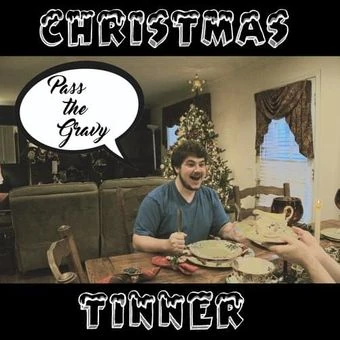 Christmas Tinner | Yung Gravy Wiki | Fandom