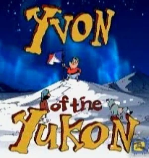Yvon of the Yukon | Yvon of the Yukon Wiki | Fandom