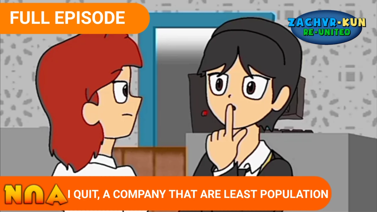 I Quit, A Company That are Least Population | Zachyr Animation Universe ...