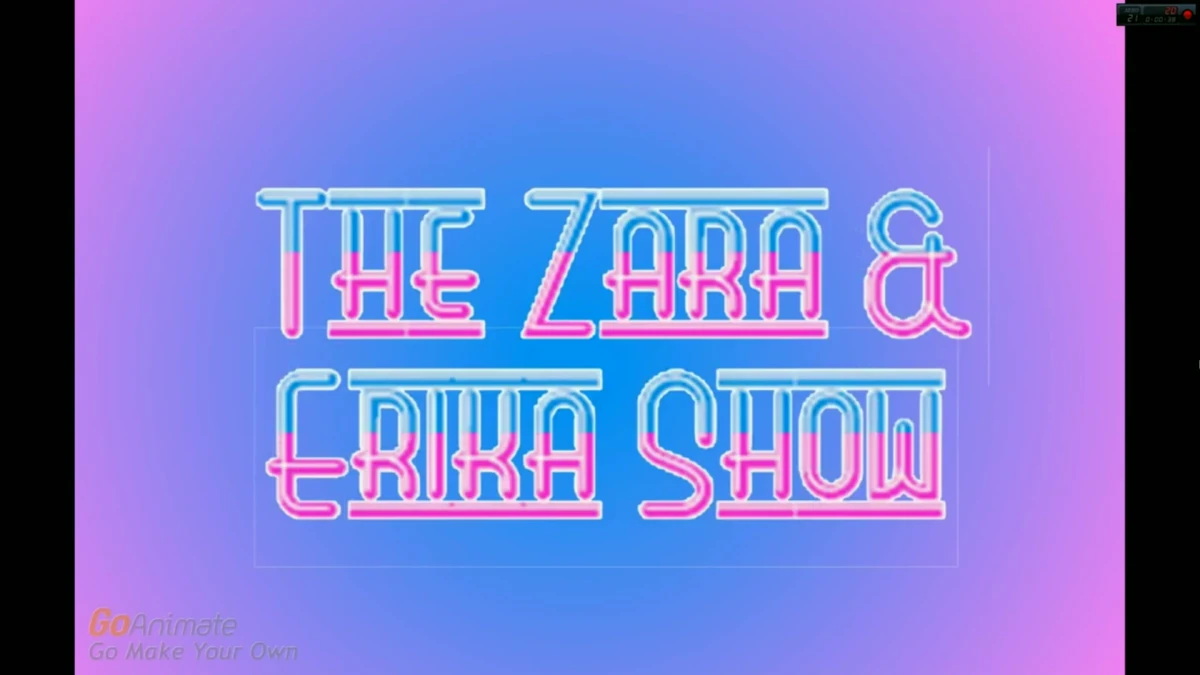 The Zara & Erika Show | Zara and Erika Wiki | Fandom