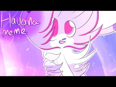 Havana Animation MEME OwO | Zeruk Wiki | Fandom