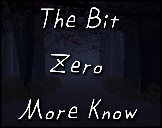 The Bit More Know Zero | Zed_Technician Games Wiki | Fandom