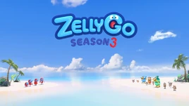 Season 3 | ZellyGo Wiki | Fandom
