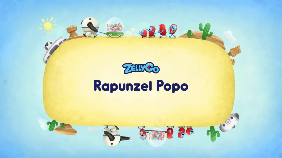 ZellyGo, Season 2, Episode 09, Rapunzel Popo | ZellyGo Wiki | Fandom
