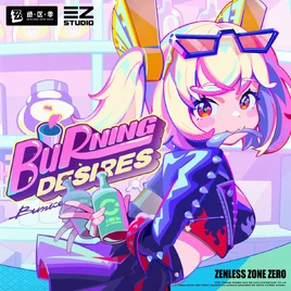 Burning Desires | Zenless Zone Zero Wiki | Fandom