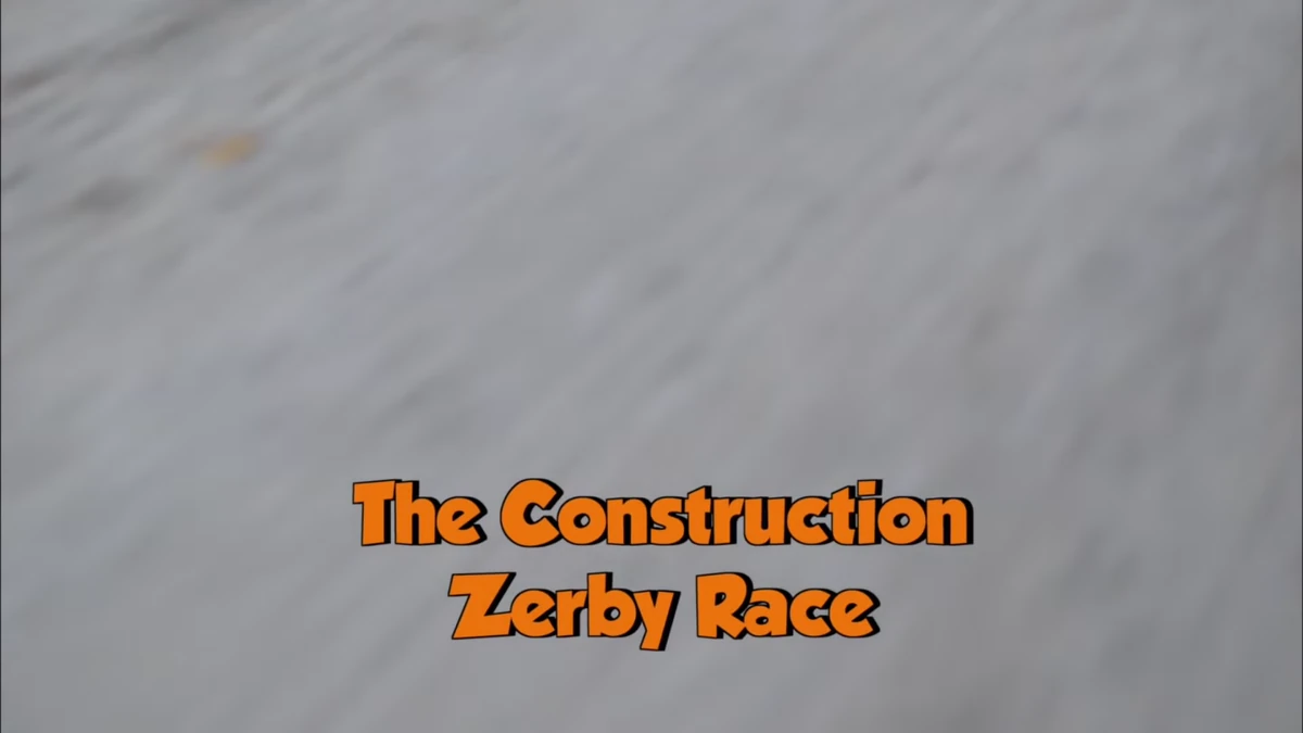 The Construction Zerby Race | Zerby Derby Wiki | Fandom