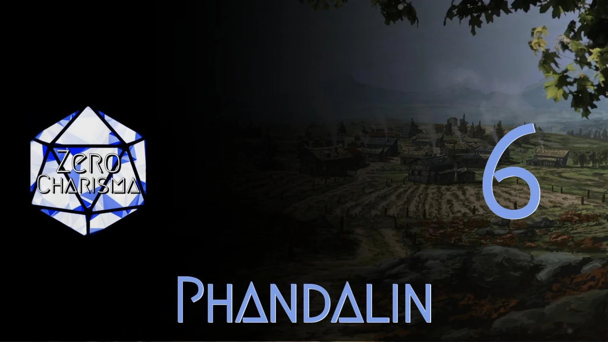 Phandalin (Episode) | Zero Charisma Wiki | Fandom