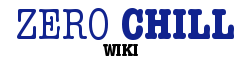 Zero Chill | Zero Chill Wiki | Fandom
