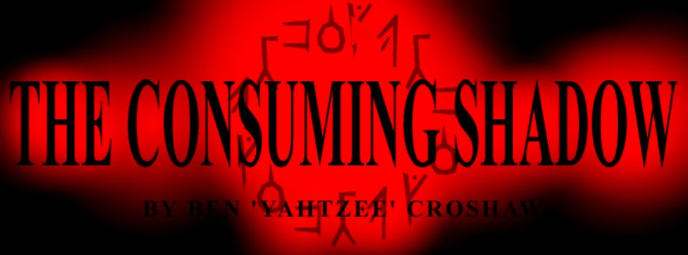 The Consuming Shadow | Zero Punctuation Wiki | Fandom