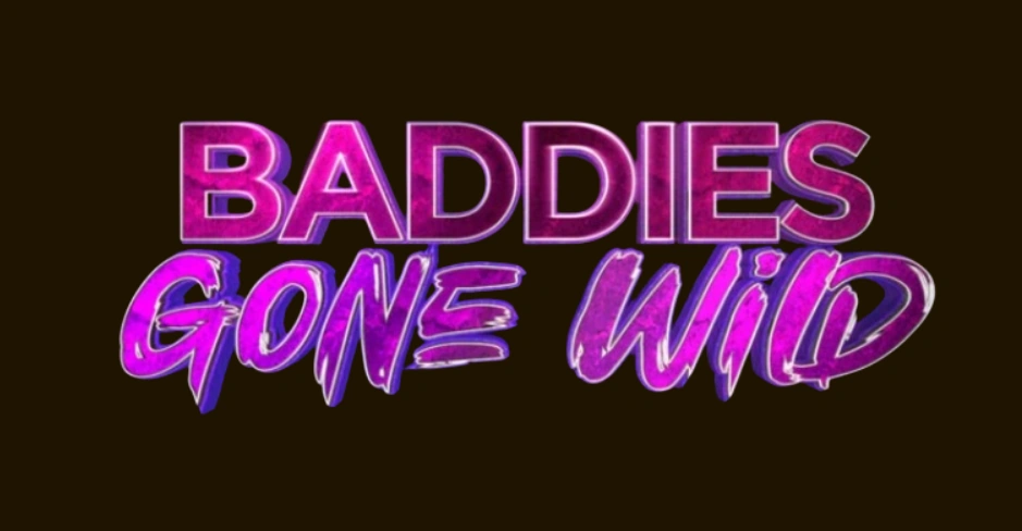 Baddies Gone Wild | ZeusNetwork Wiki | Fandom