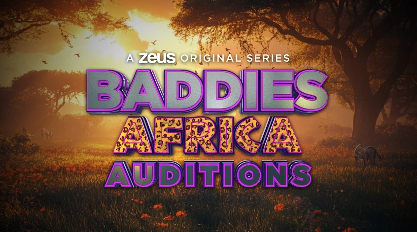 Baddies Africa Auditions | ZeusNetwork Wiki | Fandom