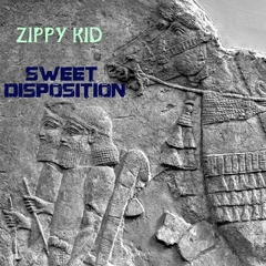 Sweet Disposition | ZippyKid Wiki | Fandom
