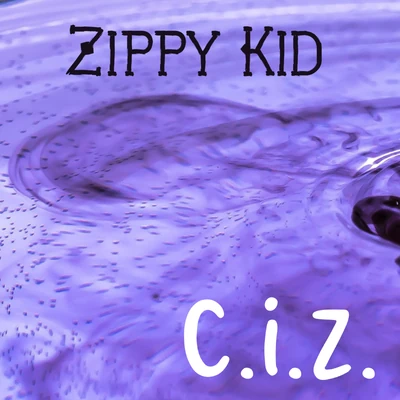 C.I.Z. (album) | ZippyKid Wiki | Fandom