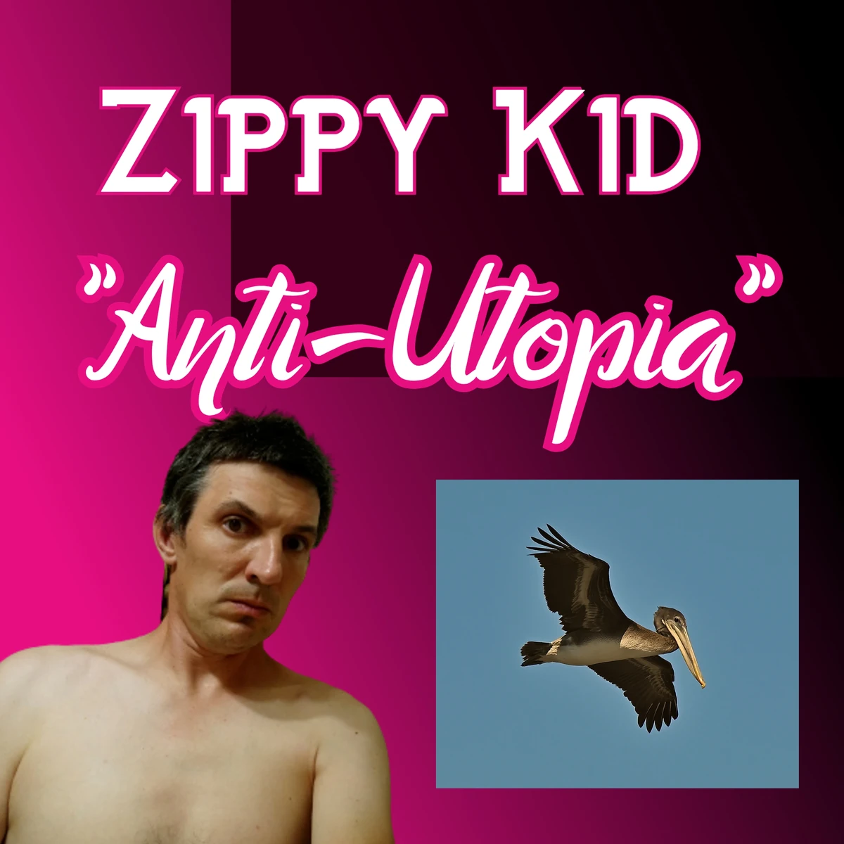 Anti-Utopia (album) | ZippyKid Wiki | Fandom