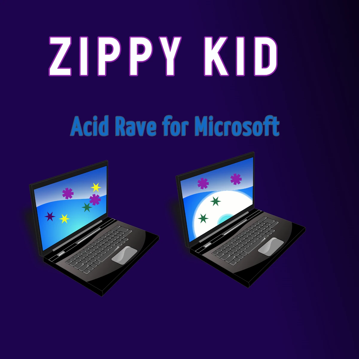 Acid Rave for Microsoft (album) | ZippyKid Wiki | Fandom