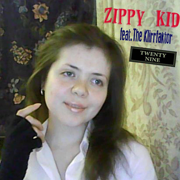 29 (feat. The Klirrfaktor) | ZippyKid Wiki | Fandom