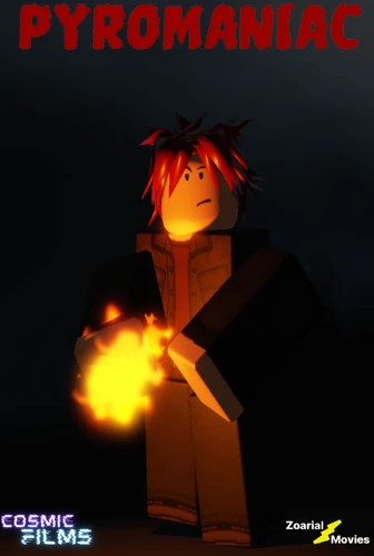 Pyromaniac | Zoarial Movies Database Wiki | Fandom