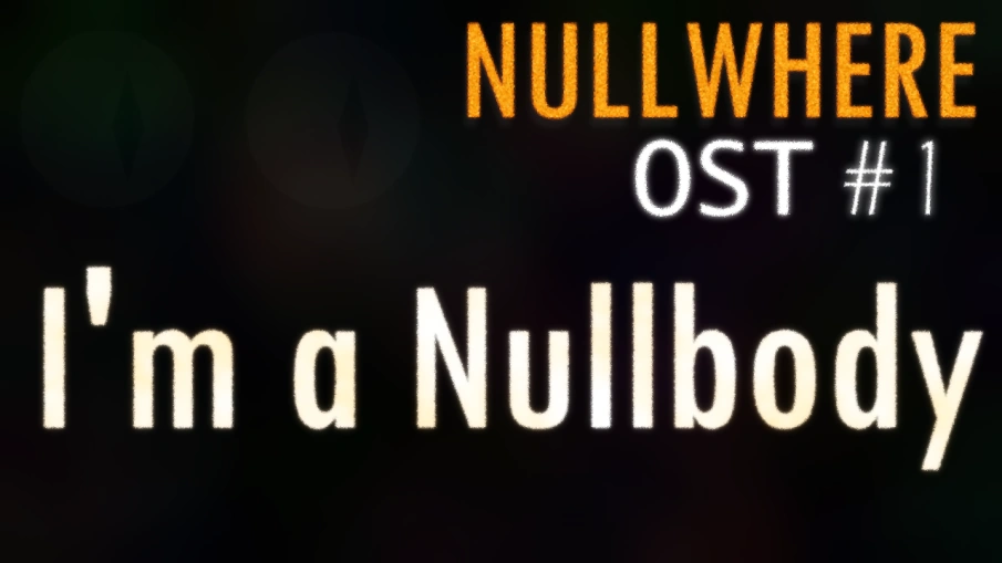 I'm a Nullbody | Zoarial Movies Database Wiki | Fandom