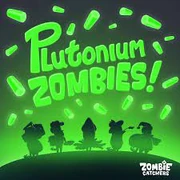 Plutonium | Zombie Catchers Wiki | Fandom