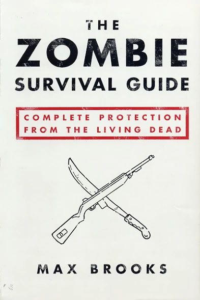 The Zombie Survival Guide: Complete Protection From the Living Dead ...