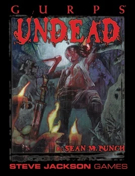 GURPS Undead | Undead Wiki | Fandom